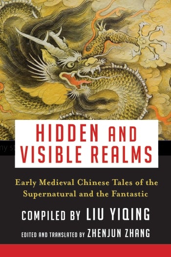 Hidden and Visible Realms: Early Medieval Chinese Tales of the ...
