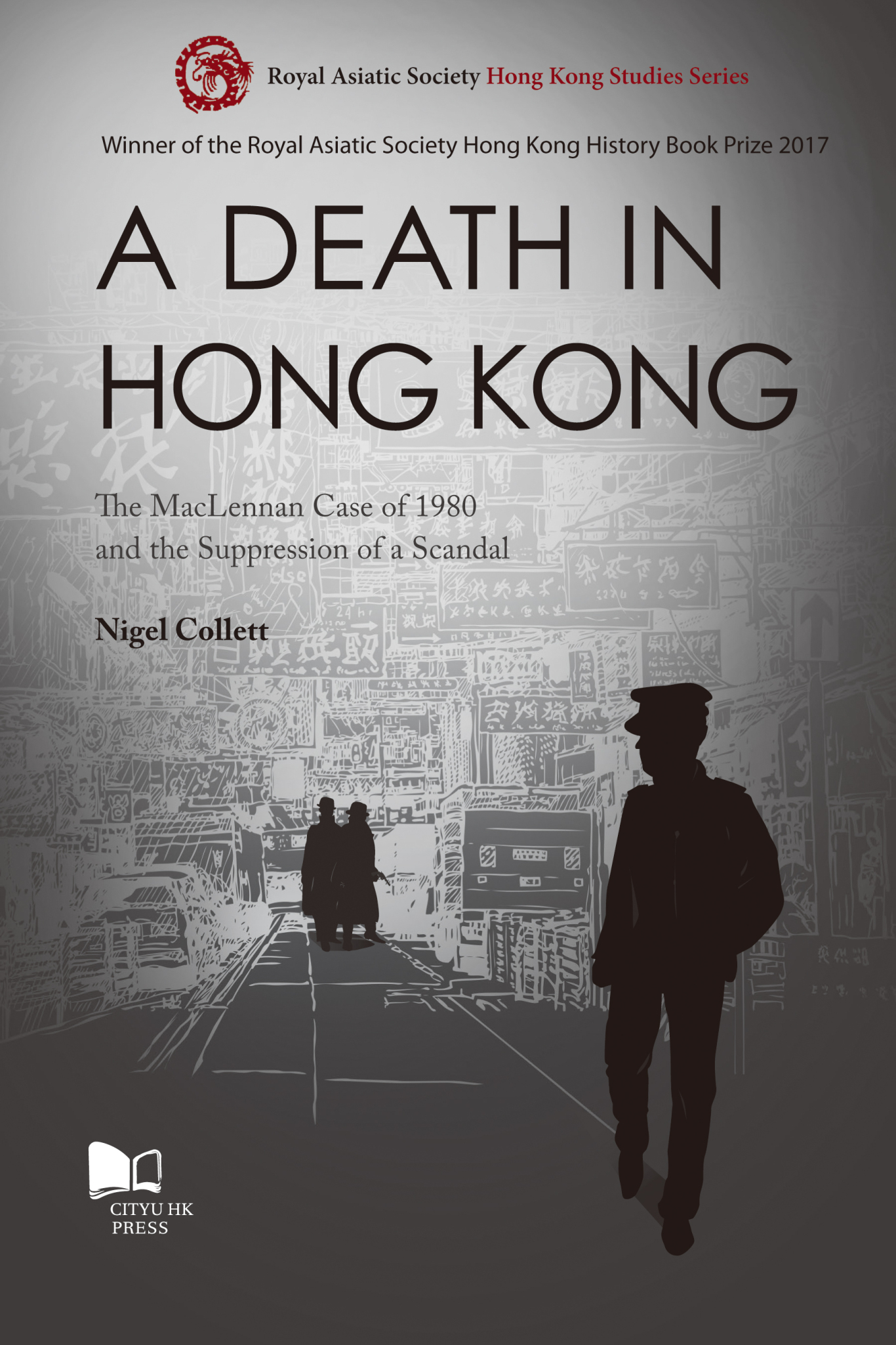Nigel Collett’s A Death in Hong Kong: The MacLennan Case of 1980 and ...