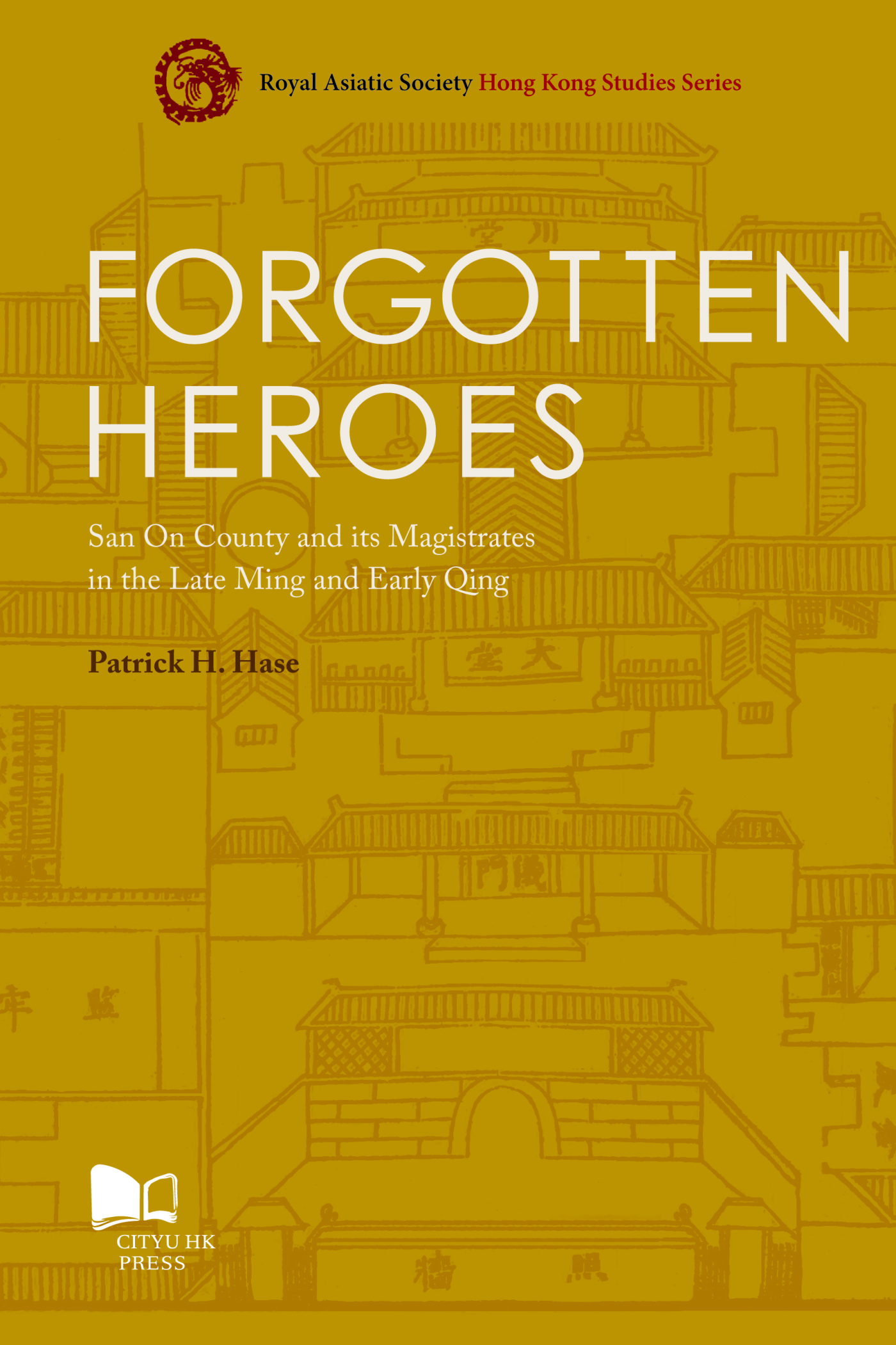 Hong Kong Noir 1688: Patrick H. Hase’s Forgotten Heroes: San On County ...